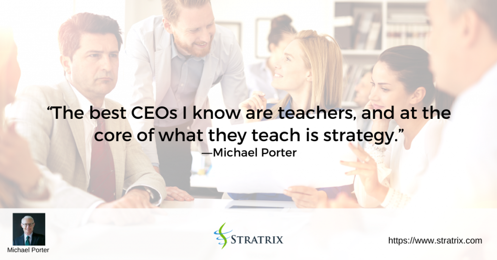 “The best CEOs I know are teachers, and at the core of what they teach ...