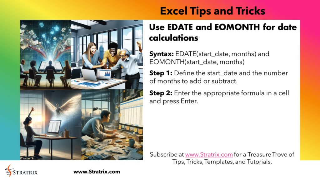 Use EDATE and EOMONTH for date calculations