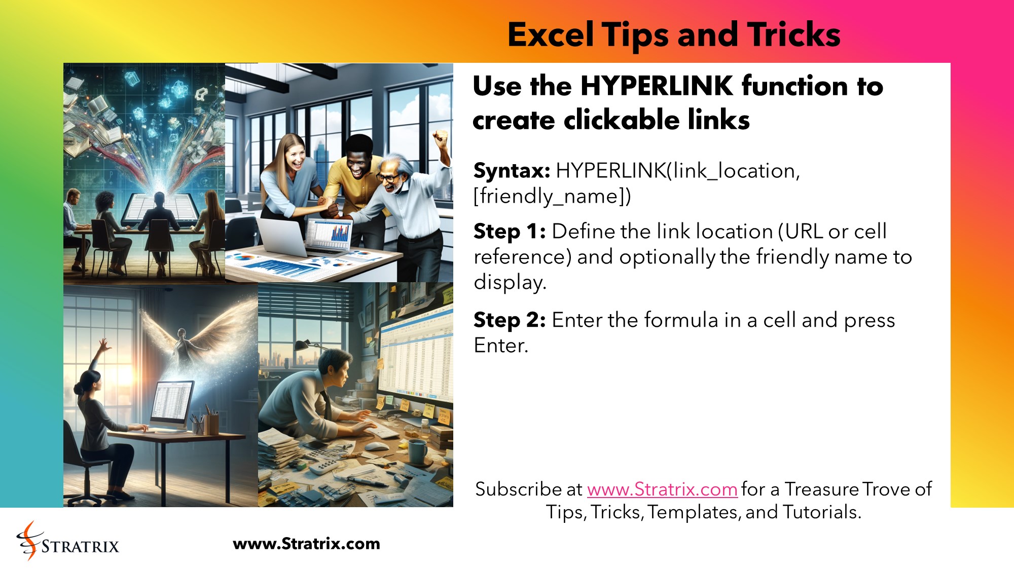 Use the HYPERLINK function to create clickable links Use the HYPERLINK function to create clickable links