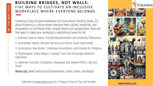 Building Bridges, Not Walls: Five Ways to Cultivate an Inclusive Workplace Where Everyone Belongs
