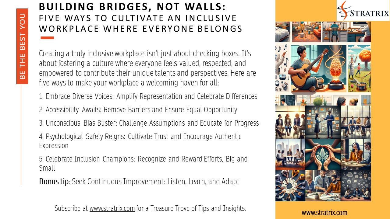 Building Bridges, Not Walls: Five Ways to Cultivate an Inclusive Workplace Where Everyone Belongs