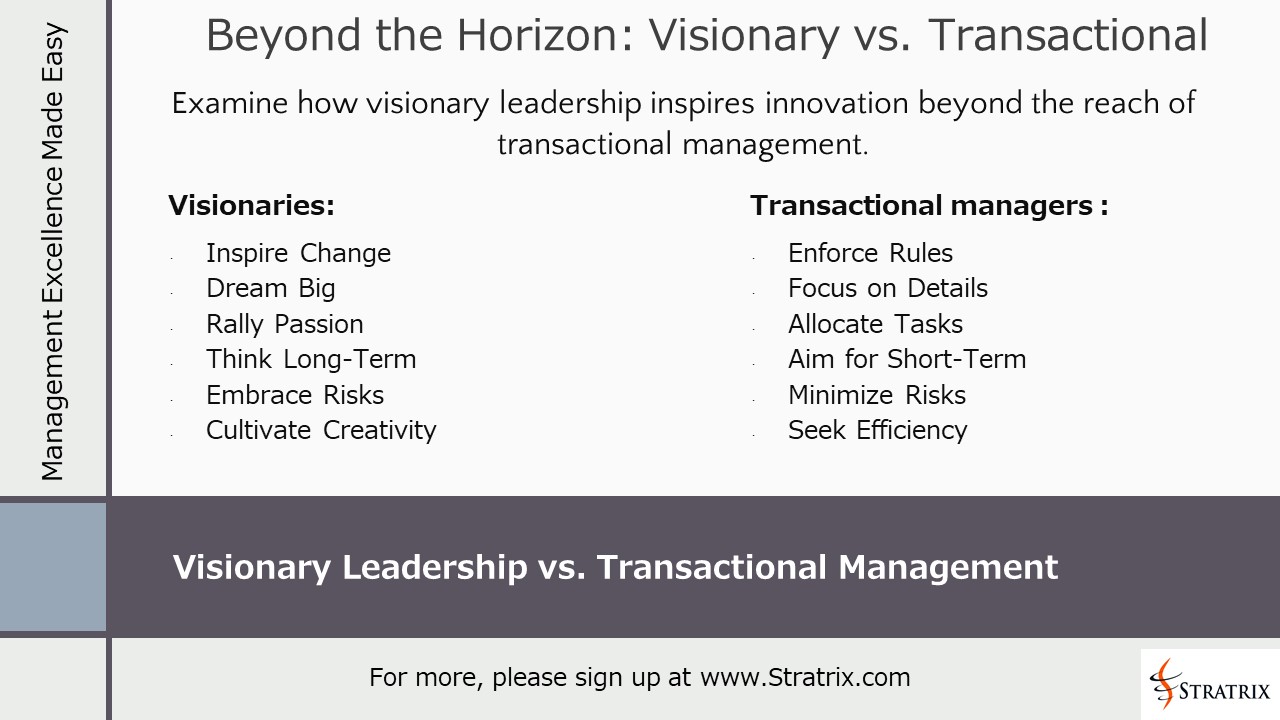 Visionary Leadership vs. Transactional Management