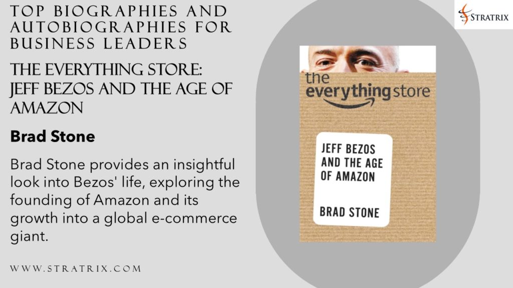 The Everything Store: Jeff Bezos and the Age of Amazon by Brad Stone